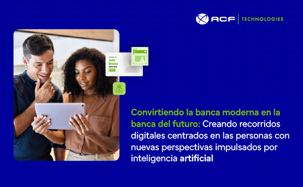 ACF Technologies | Guía: Creando Journeys Digitales Centrados en las Personas con Insights ...